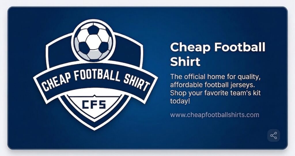 Cheap Football Shirts | Cheap Prices, Great Value, Real Quality